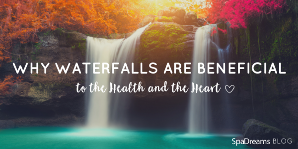 Waterfall Benefits to Health and Heart